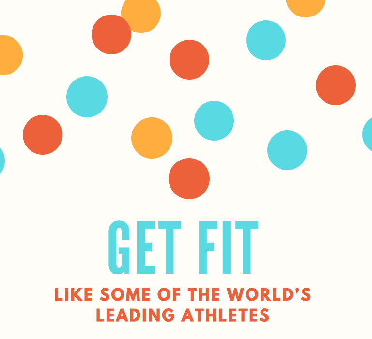 Get Fit Like Some of the World’s Leading Athletes - My Rays of Sunshine